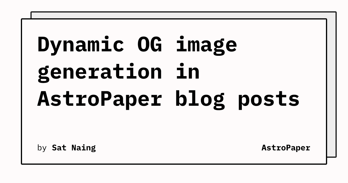 Dynamic OG image generation in AstroPaper blog posts | AstroPaper Dynamic OG image generation in AstroPaper blog posts | AstroPaper